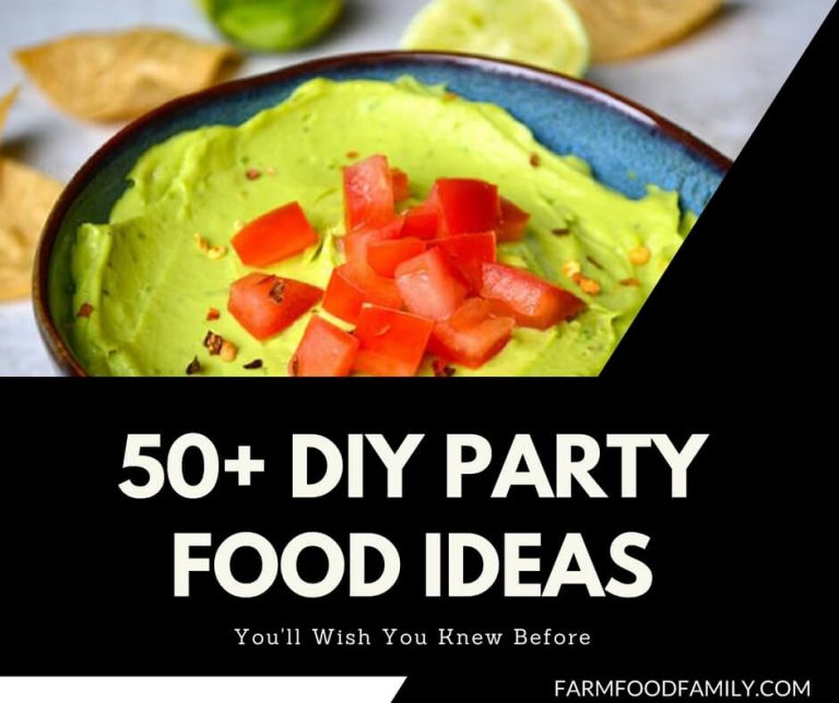 50+ Best DIY Party Food Ideas - FarmFoodFamily