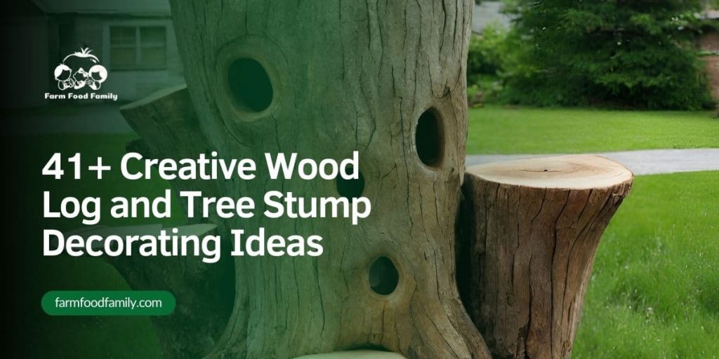41+ Creative Wood Log and Tree Stump Decorating Ideas