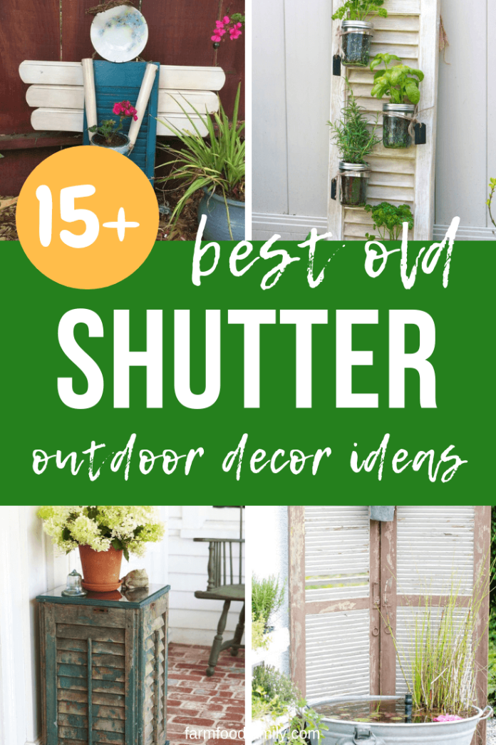 16+ Clever Old Shutter Outdoor Decor Ideas & Designs For 2024