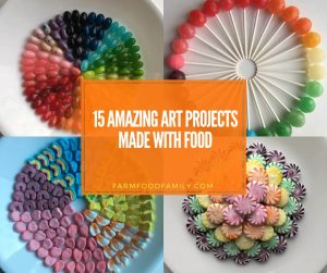 17+ Amazing Art Projects Made With Food - FarmFoodFamily