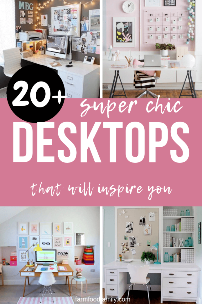 20 Super Chic Desktops That Will Inspire You This Year 2024
