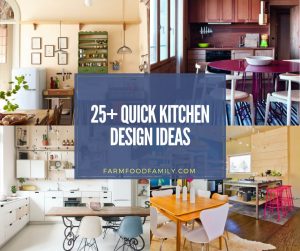 25+ Quick Kitchen Designs and Ideas For 2024