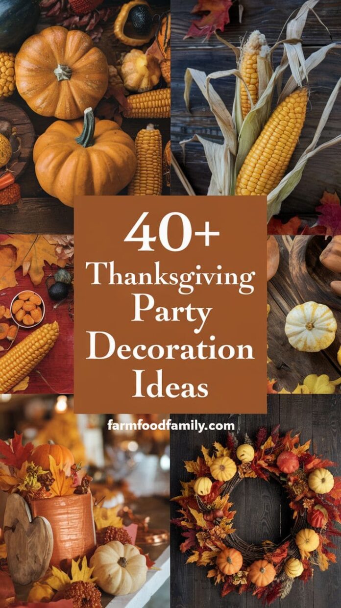 40+ Best Thanksgiving Party Decoration Ideas & Designs For 2025