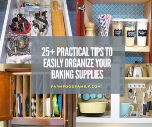 25+ Practical Tips to Easily Organize Your Baking Supplies For 2024