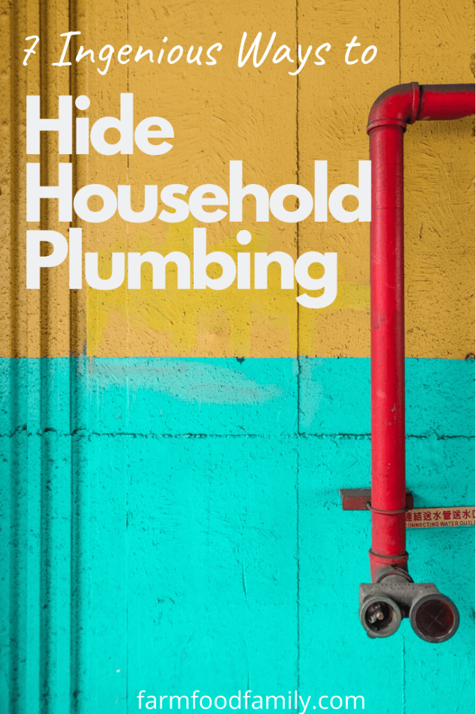 7 Ingenious Ways to Hide Household Plumbing - FarmFoodFamily
