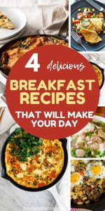 4 Delicious Breakfast Recipes That Will Make Your Day