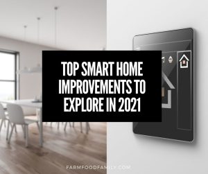 Top 13 Smart Home Improvements to Explore in 2024 - FarmFoodFamily