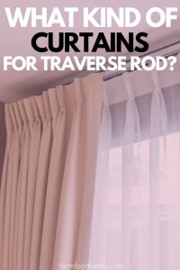 What Kind Of Curtains for Traverse Rod? {Here're 5 Options}