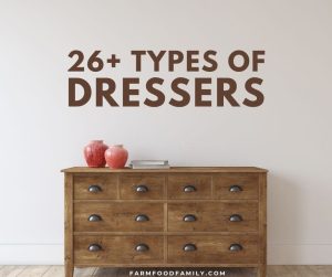 26+ Different Types Of Dressers: Materials & Styles (Buying Guide)
