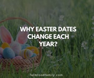 Why Easter Dates Change Each Year? - FarmFoodFamily