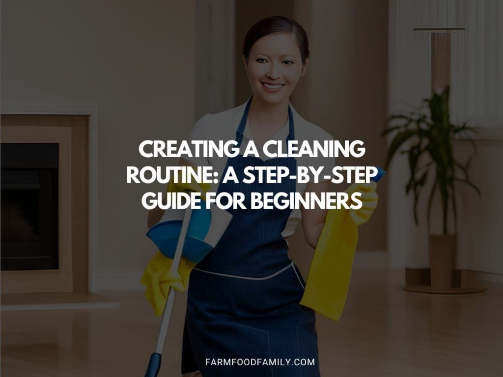 Creating a Cleaning Routine: A Step-by-Step Guide for Beginners