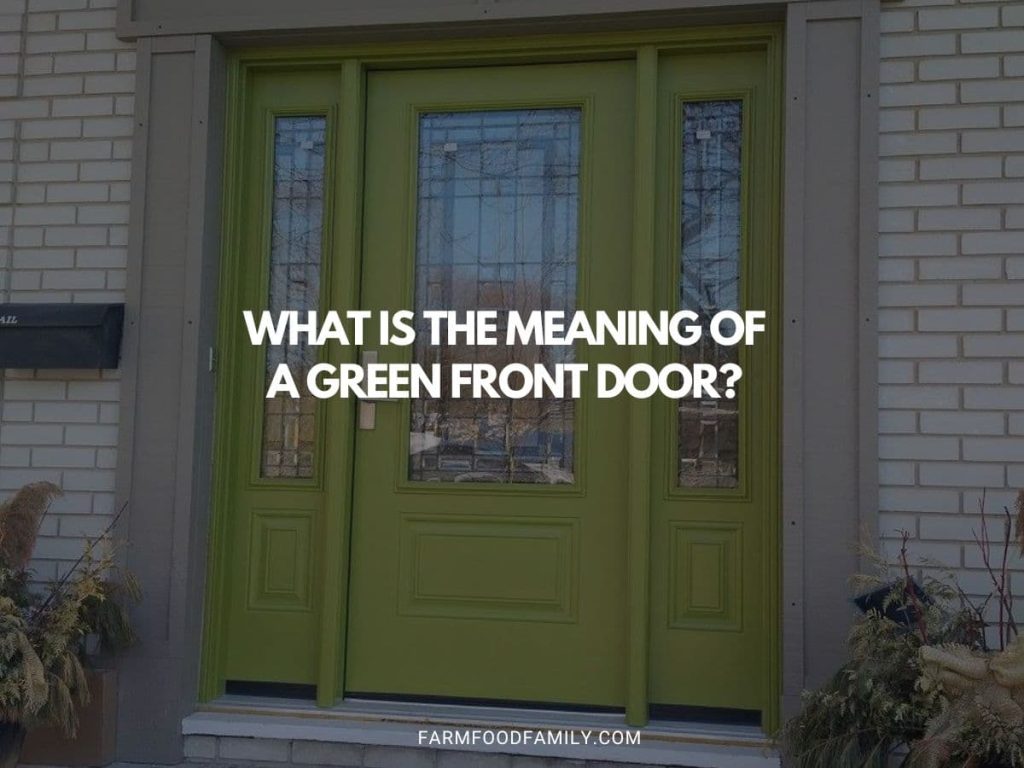 Discover Green Front Door Meaning: Symbolism (2024 Guide)