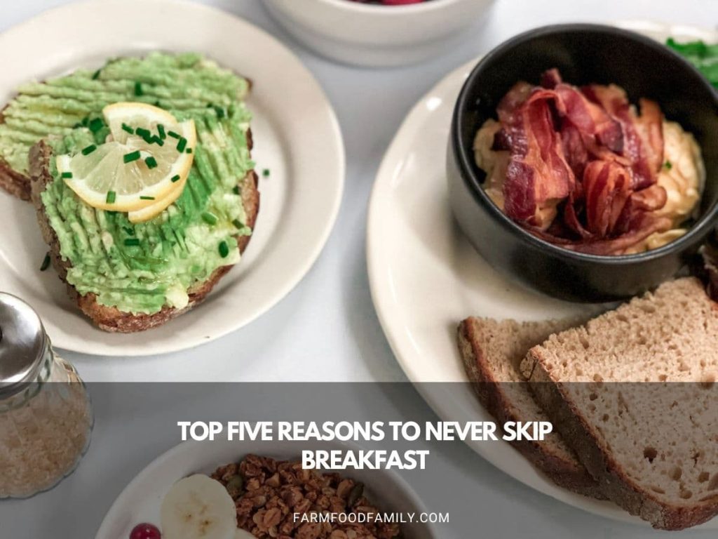 Top Five Reasons to Never Skip Breakfast - FarmFoodFamily