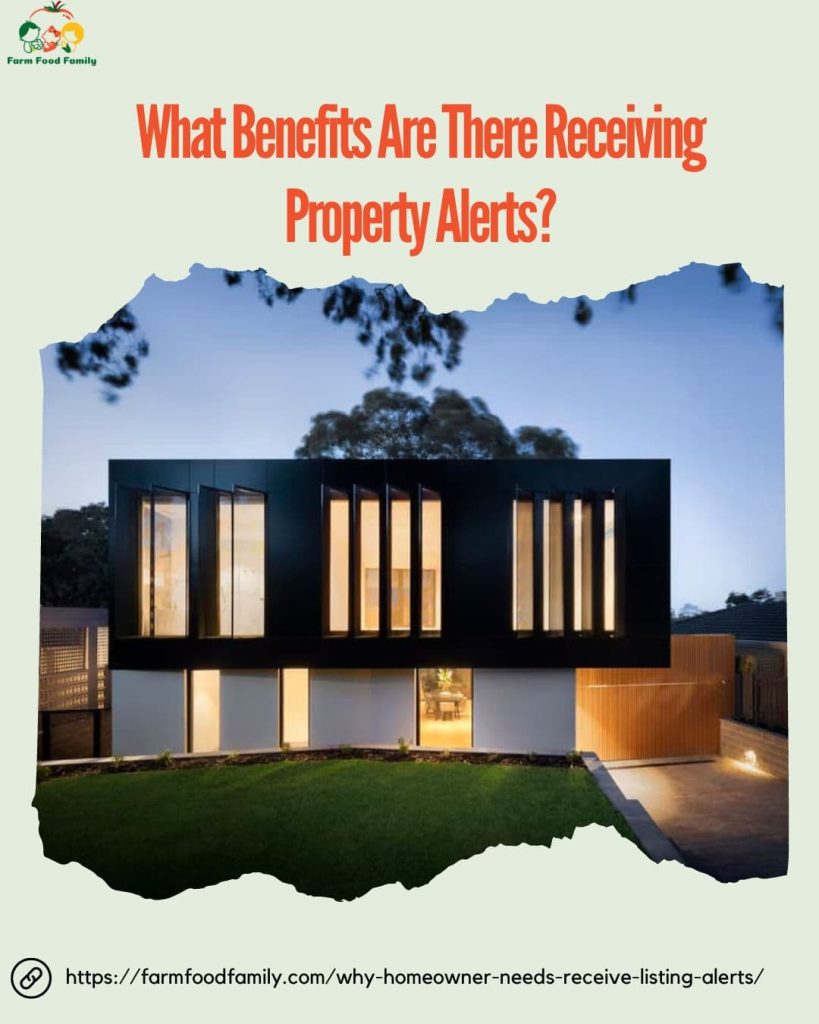 Why Every Homeowner Needs To Receive New Listing Alerts for Properties ...