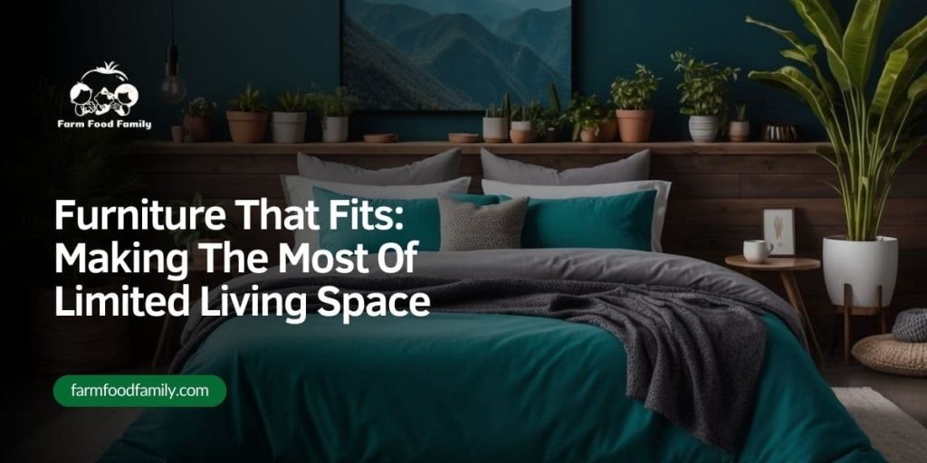 Furniture That Fits: Making The Most Of Limited Living Space