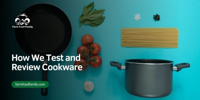 Cookware & Bakeware Testing Methodology - FarmFoodFamily
