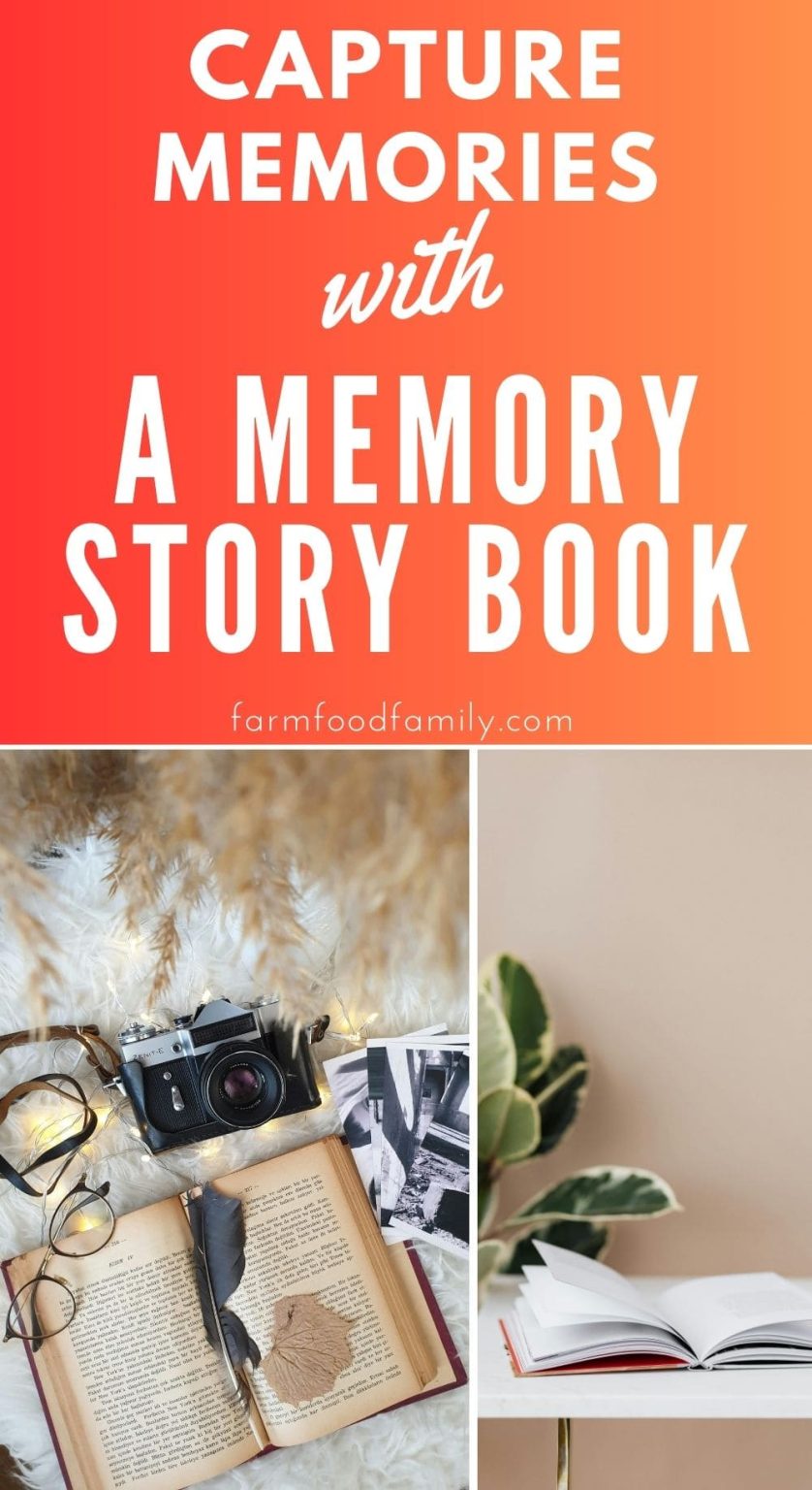 Capture Memories With A Memory Story Book - FarmFoodFamily