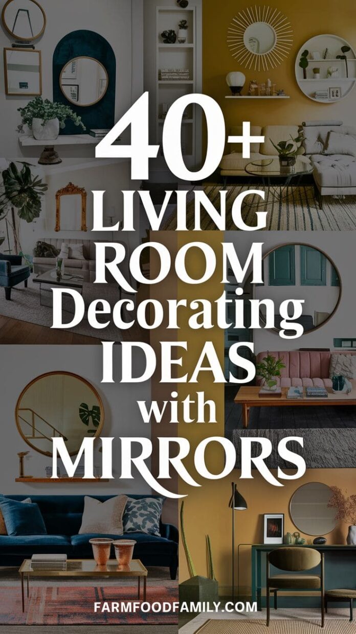 40+ Charming Living Room Mirror Decorating Ideas to Try Today (2025 ...